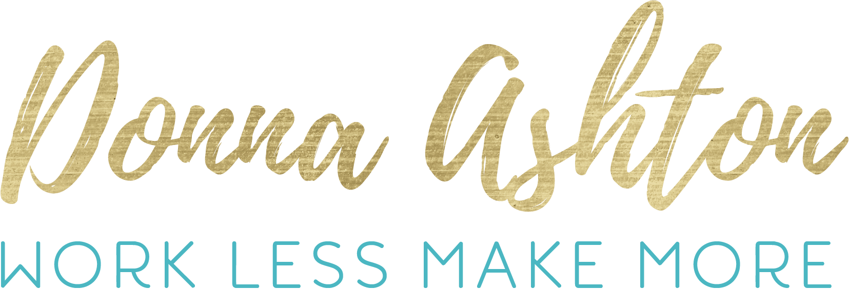 Donna Ashton - Work Less Make More