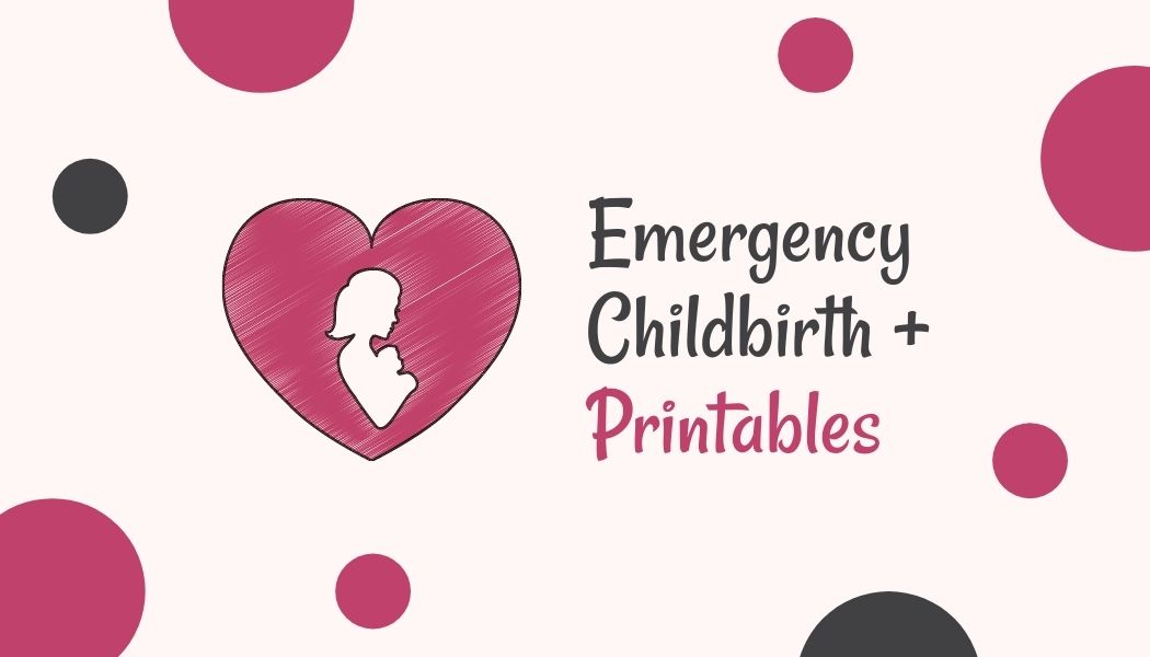 Emergency Childbirth Printables - Natural Birth and Baby Care.com