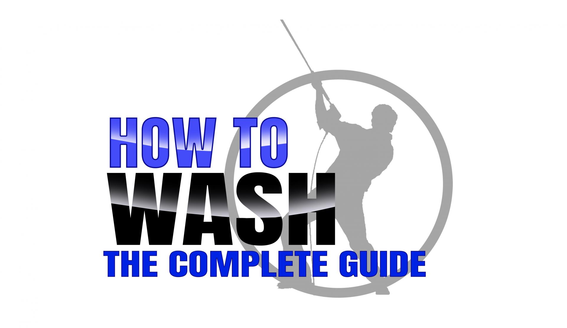 How To Wash The Complete Guide